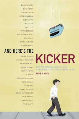 Mike Sacks gets to The Kicker in comedy writing! | Mr. Media® Interviews